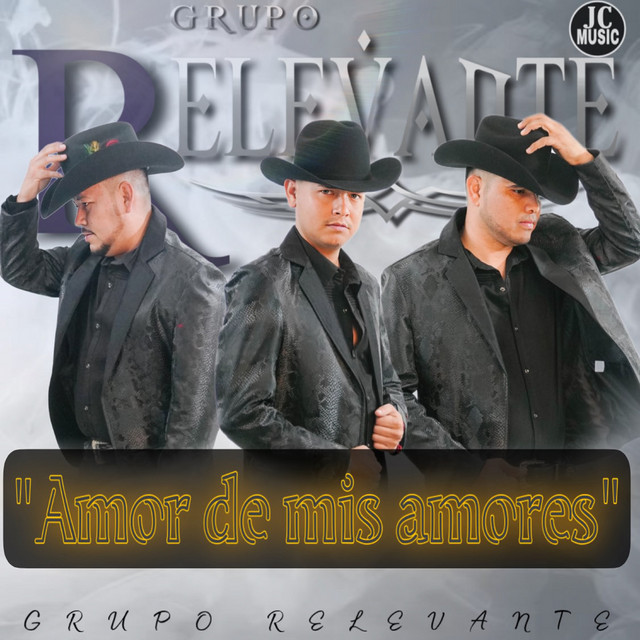 Amor De Mis Amores - Single by Grupo Relevante | Spotify