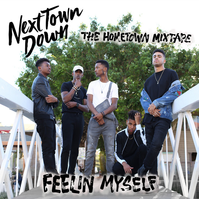 Feelin Myself - Single by Next Town Down | Spotify