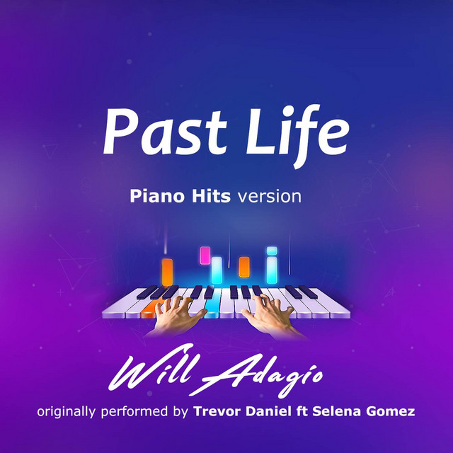 Past Life (Piano Version) - Single by Will Adagio | Spotify