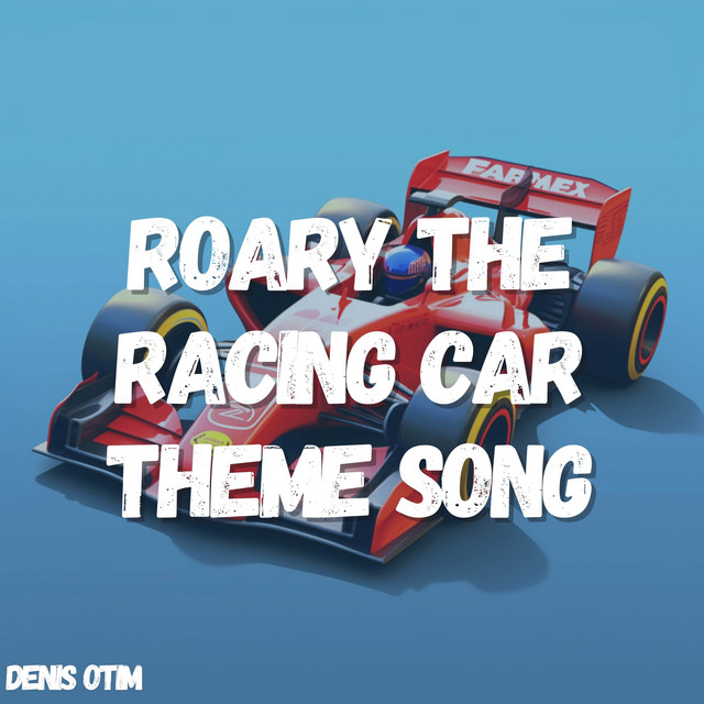 Roary The Racing Car Theme Song - Single by Denis Otim | Spotify