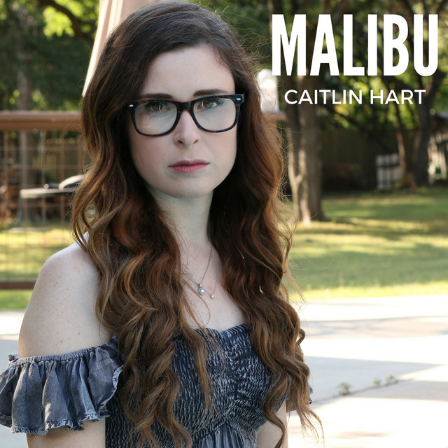 Malibu - Single by Caitlin Hart | Spotify