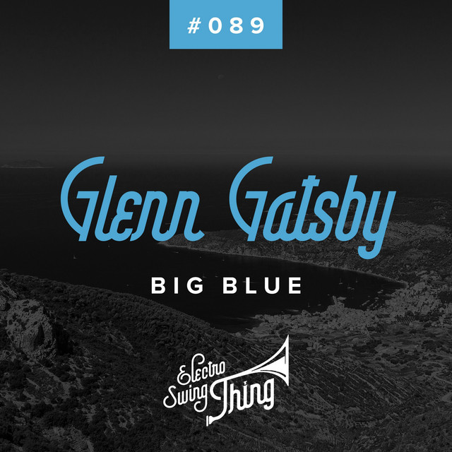 Big Blue - song and lyrics by Glenn Gatsby | Spotify