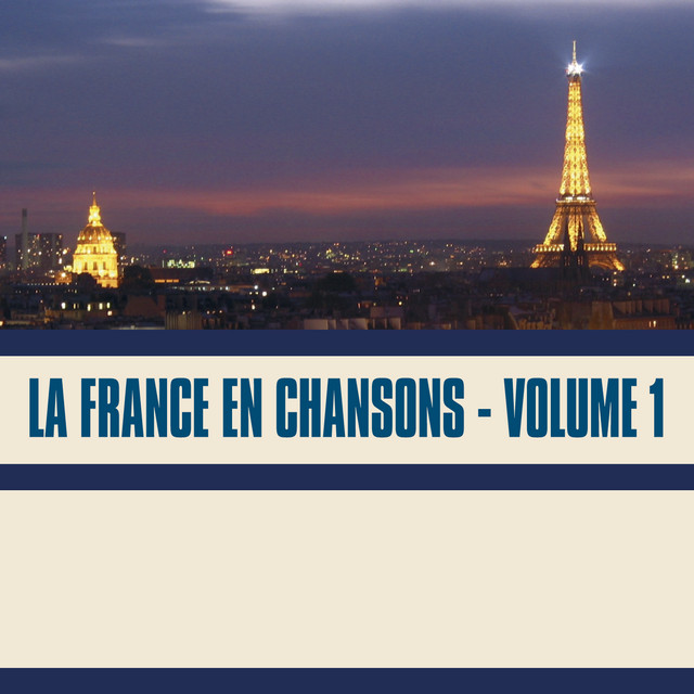 La France en chansons, Vol. 1 - Compilation by Various Artists | Spotify
