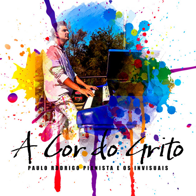 A Cor do Grito - Single by Paulo Rodrigo Pianista | Spotify