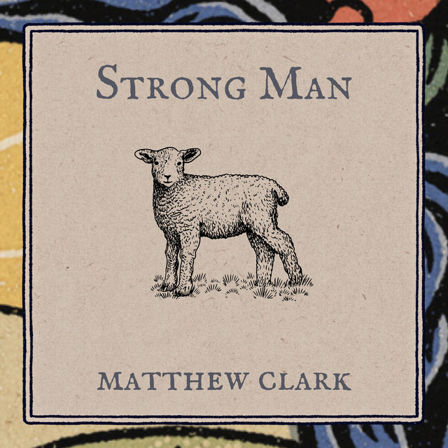 Strong Man - Single by Matthew Clark | Spotify