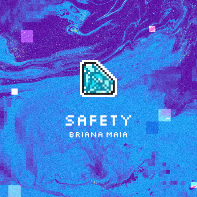 Safety - Single by Briana Maia | Spotify