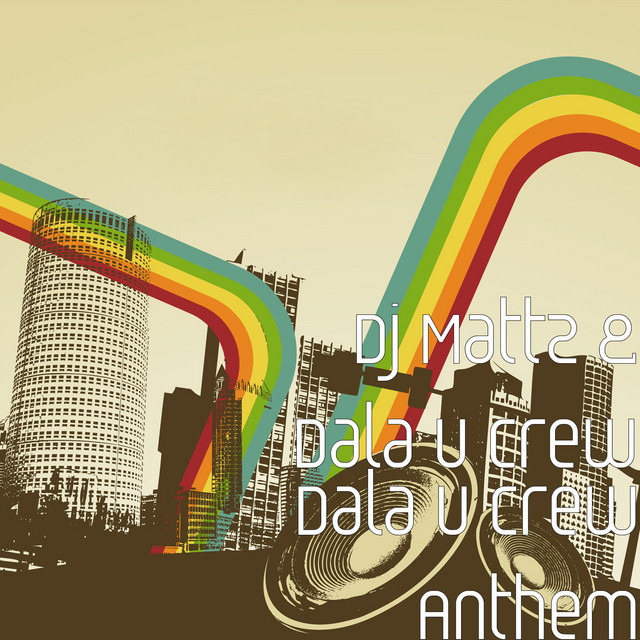 Dala U Crew Anthem - Single by DJMattz | Spotify
