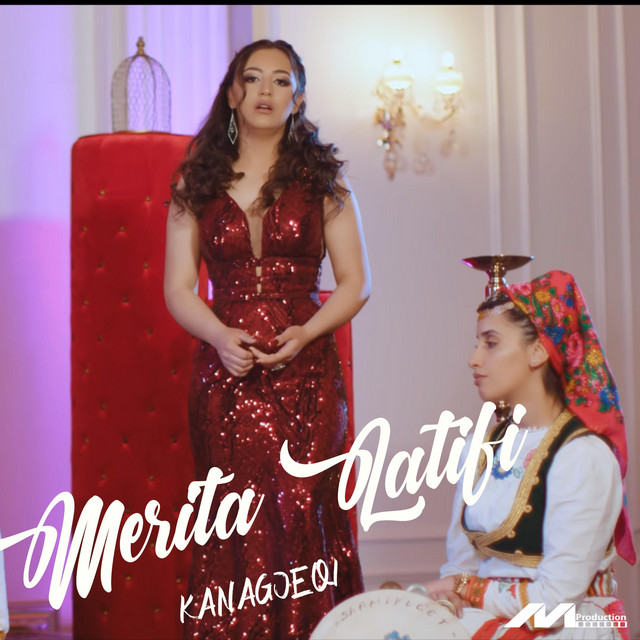 Kanagjeqi - song and lyrics by Merita Latifi | Spotify