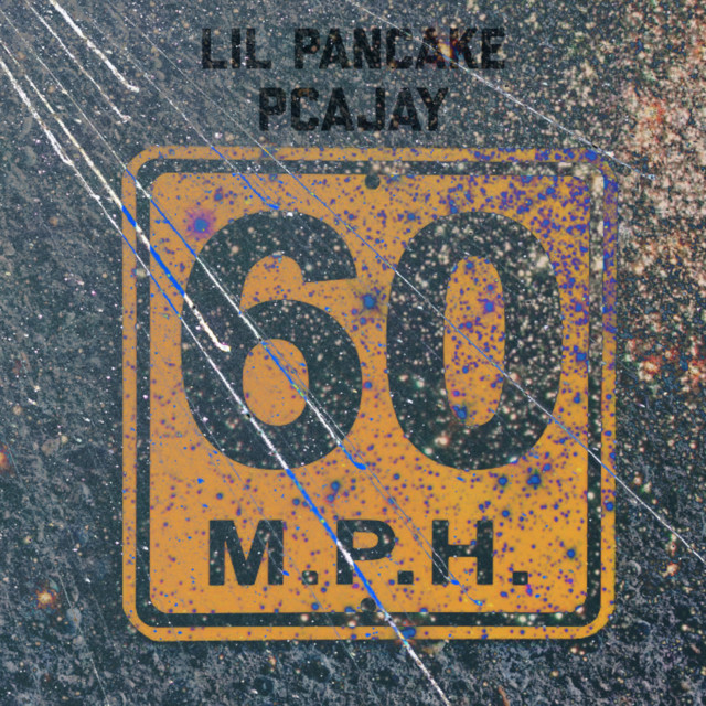 60 Miles - song and lyrics by Lil Pancake, PCAJAY | Spotify
