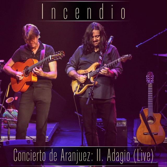 Concierto de Aranjuez: II. Adagio (Live) - Single by Incendio | Spotify