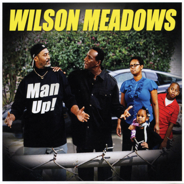 Man Up - Album by Wilson Meadows | Spotify