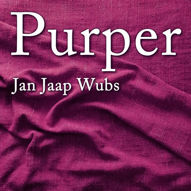 Purper - song and lyrics by Jan Jaap Wubs | Spotify