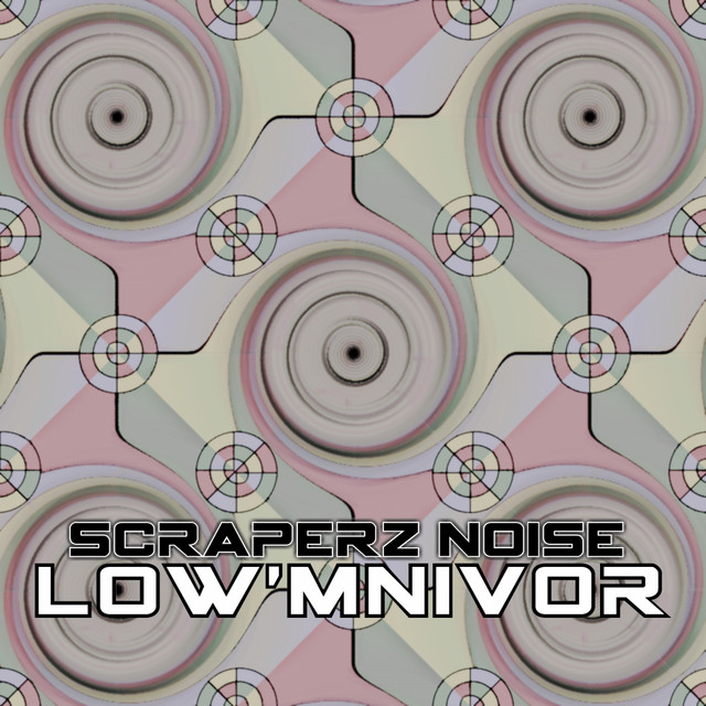 Low'mnivor - Single by Scraperz Noise | Spotify