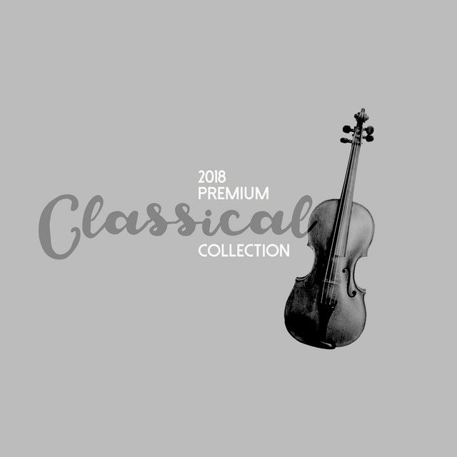 2018Premium Classical Collection - Album by Calm Baby | Spotify