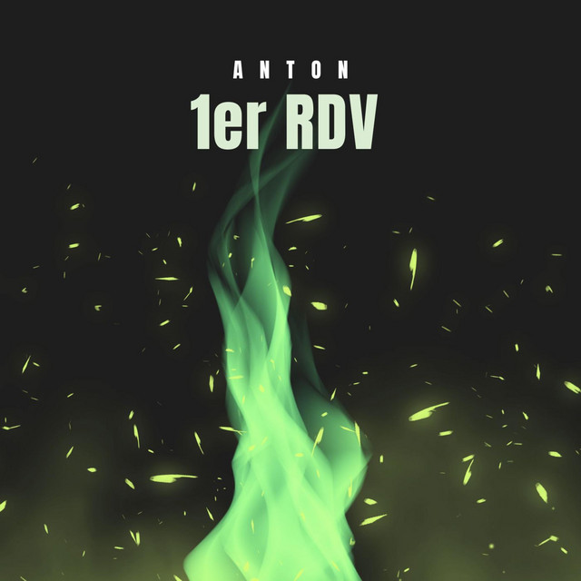 1er RDV - Single by Anton | Spotify