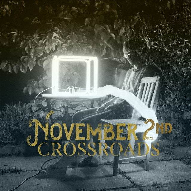Crossroads - Single by November 2nd | Spotify