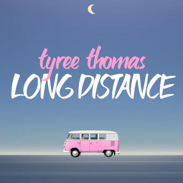 Long Distance - Single by Tyree Thomas | Spotify
