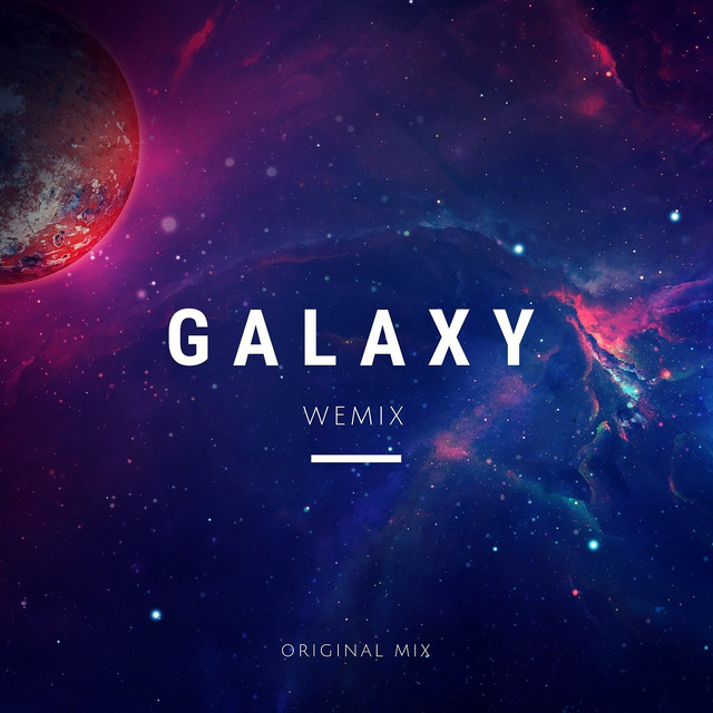 GALAXY - song and lyrics by WEMIX | Spotify