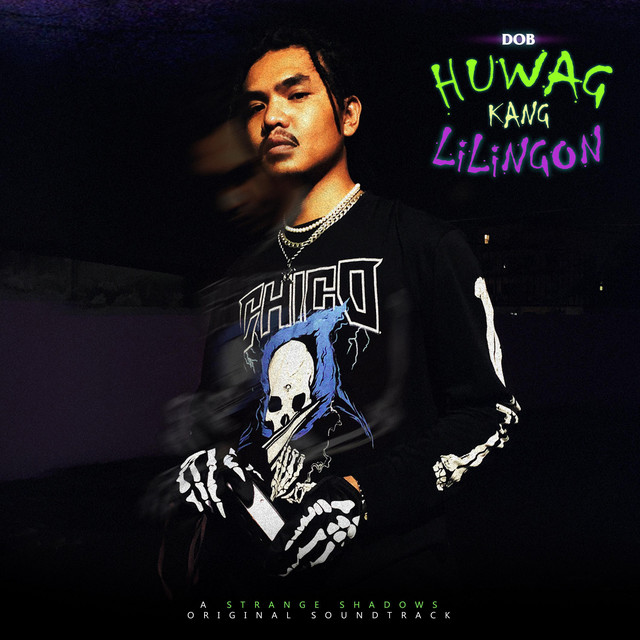 HUWAG KANG LILINGON - song and lyrics by DOB OKIX | Spotify
