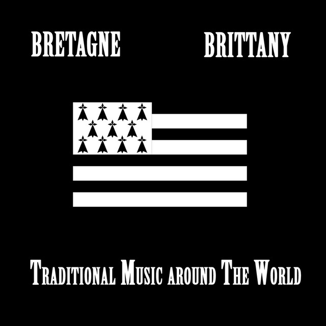 Bretagne, Brittany, Traditional Music around The World - Compilation by ...