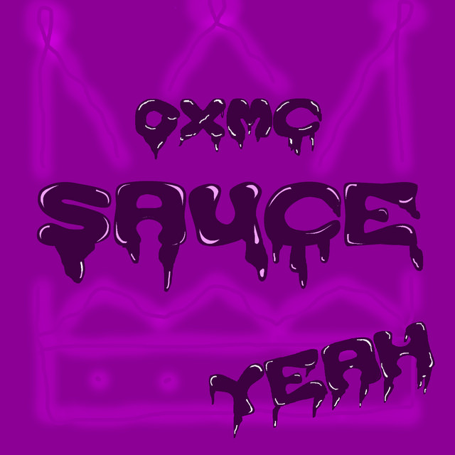 Sauce Yeah - Single by OXMC | Spotify
