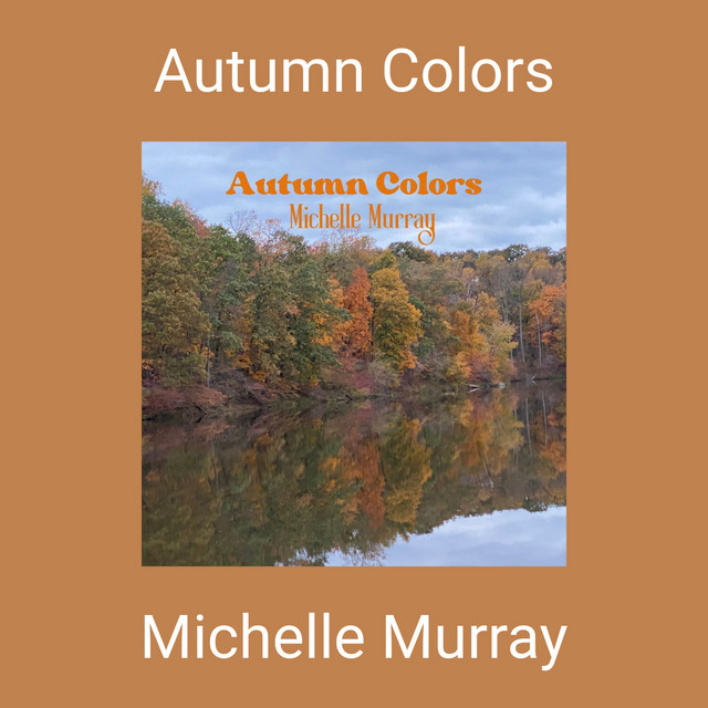 Autumn Colors - song and lyrics by Michelle Murray | Spotify