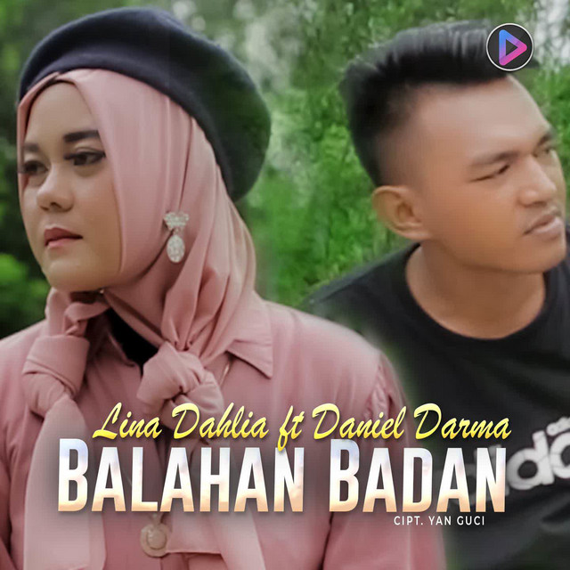 Balahan Badan - song and lyrics by Lina Dahlia, Daniel Darma | Spotify
