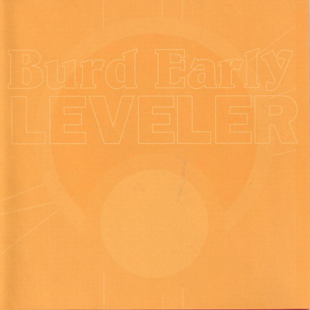 Leveler - Album by Burd Early | Spotify