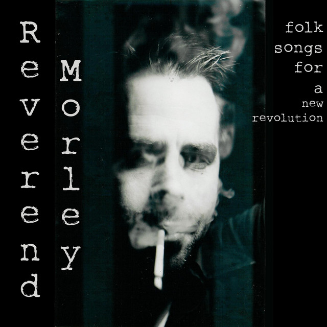 Folk Songs for a New Revolution - Album by Reverend Morley | Spotify