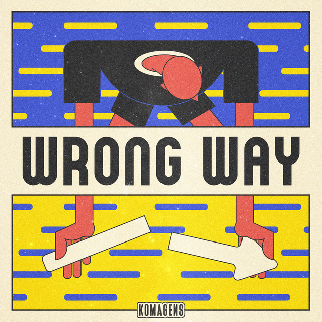 Wrong Way - Single by Komagens | Spotify