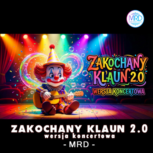 Zakochany Klaun 2.0 (wersja koncertowa) - Single by MRD | Spotify