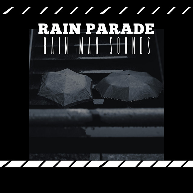 Rain Parade - Album by Rain Man Sounds | Spotify