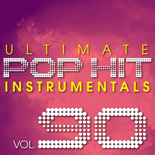 Ultimate Pop Hit Instrumentals, Vol. 90 - Album by Hit Crew Masters ...