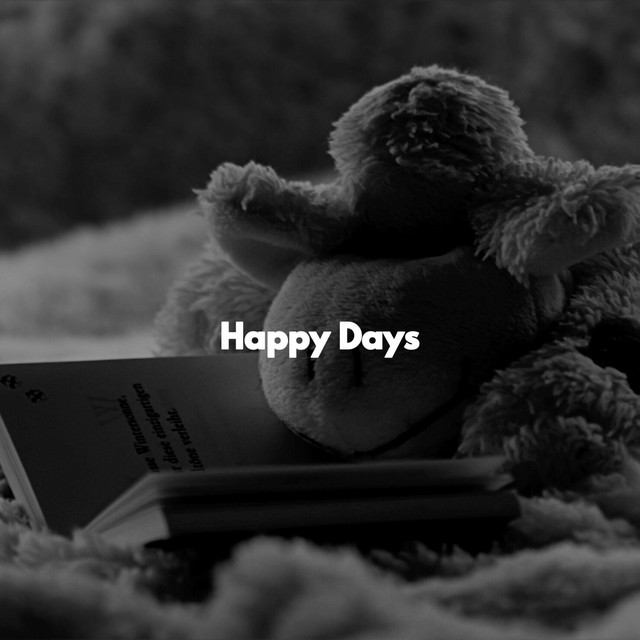 Happy Days - Album by Baby Sleep Music & Sounds Library | Spotify