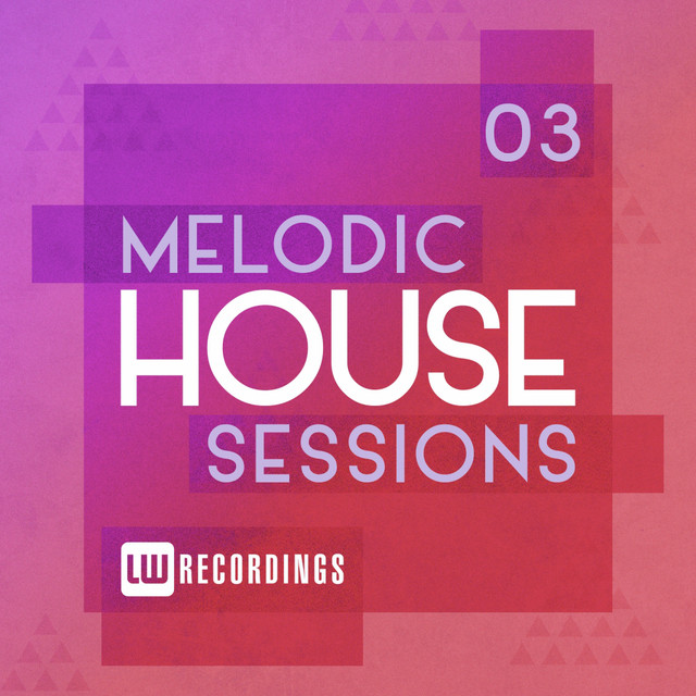 Melodic House Sessions, Vol. 3 - Compilation by Various Artists | Spotify