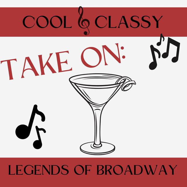 Cool & Classy: Take On Legends of Broadway - Album by Cool & Classy ...