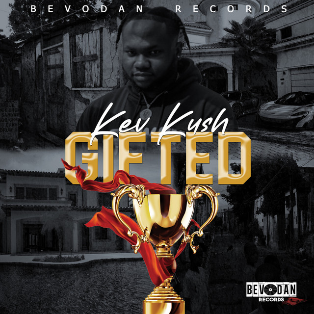 Gifted (Clean) - Single by Kev Kush | Spotify