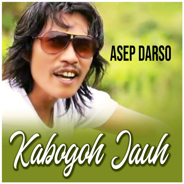 Kabogoh Jauh - Single by Asep Darso | Spotify