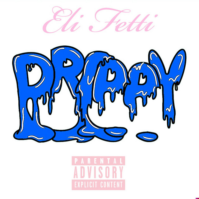 Drippy - song and lyrics by Eli Fetti | Spotify