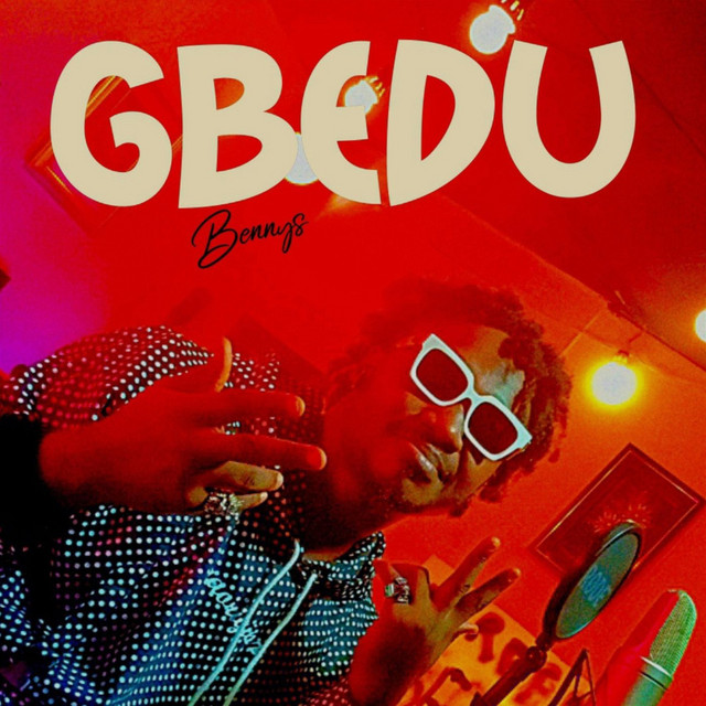 Gbedu - Single by Bennys | Spotify