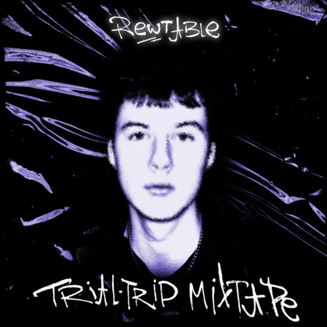 TRIAL-TRIP MIXTAPE - Album by REWTABLE | Spotify