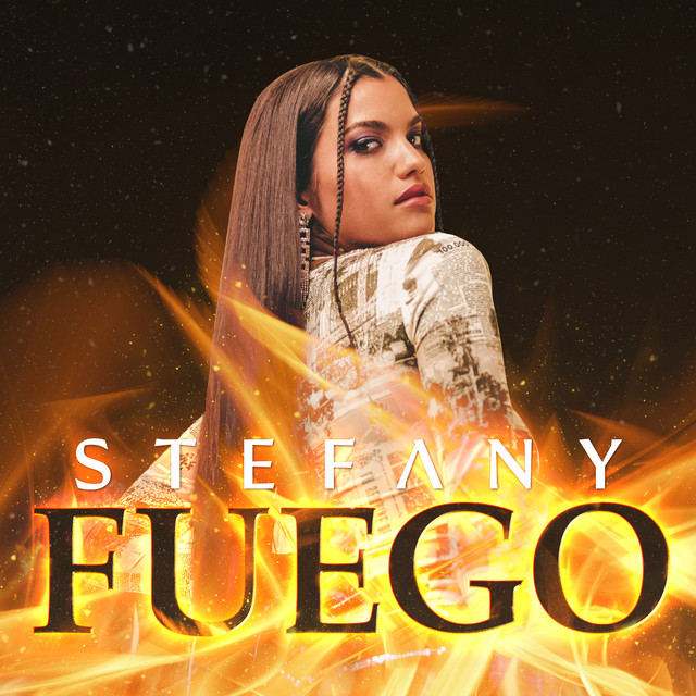 Fuego - Single by Stefany | Spotify