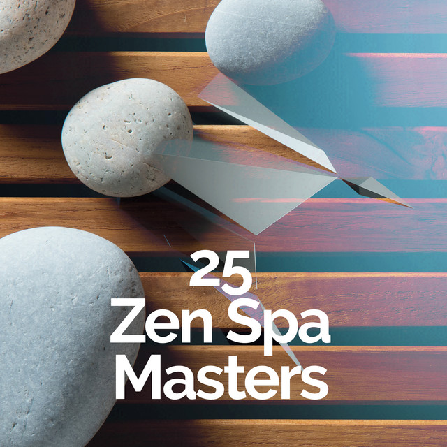 25 Zen Spa Masters - Album by Asian Zen: Spa Music Meditation | Spotify