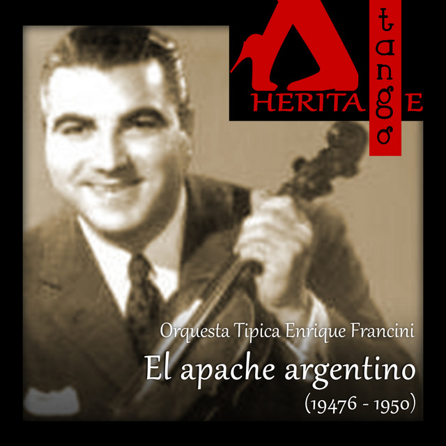 El apache argentino (1946-1950) - Compilation by Various Artists | Spotify