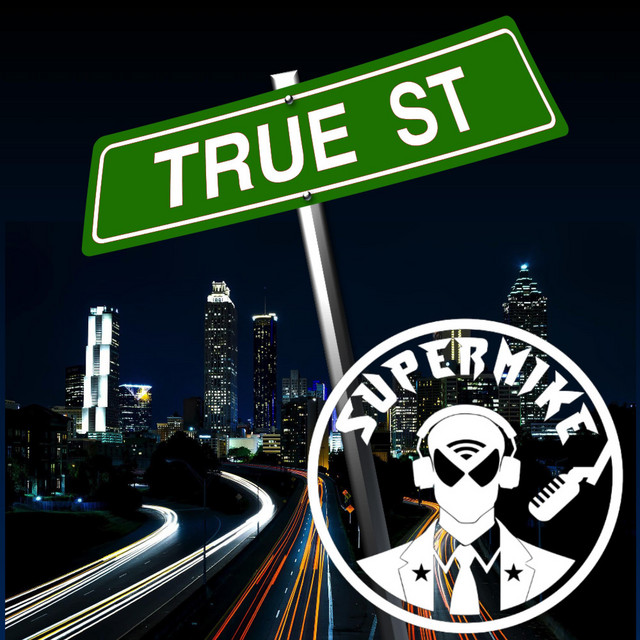True St - Single by SuperMike | Spotify