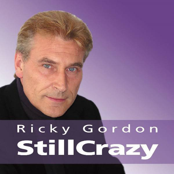 Still Crazy - Album by Ricky Gordon | Spotify