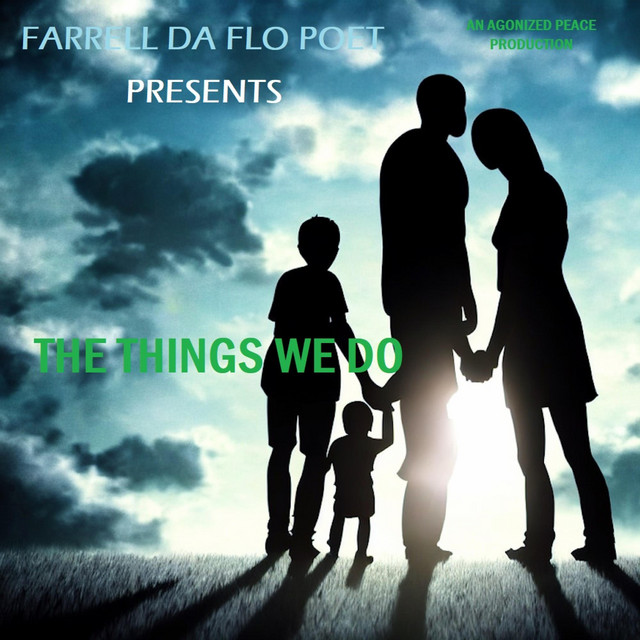 TheThings We Do - Single by Farrell Da Flo Poet | Spotify