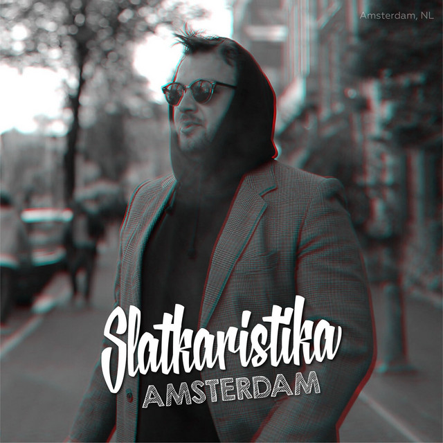 Amsterdam – Single de Slatkaristika | Spotify