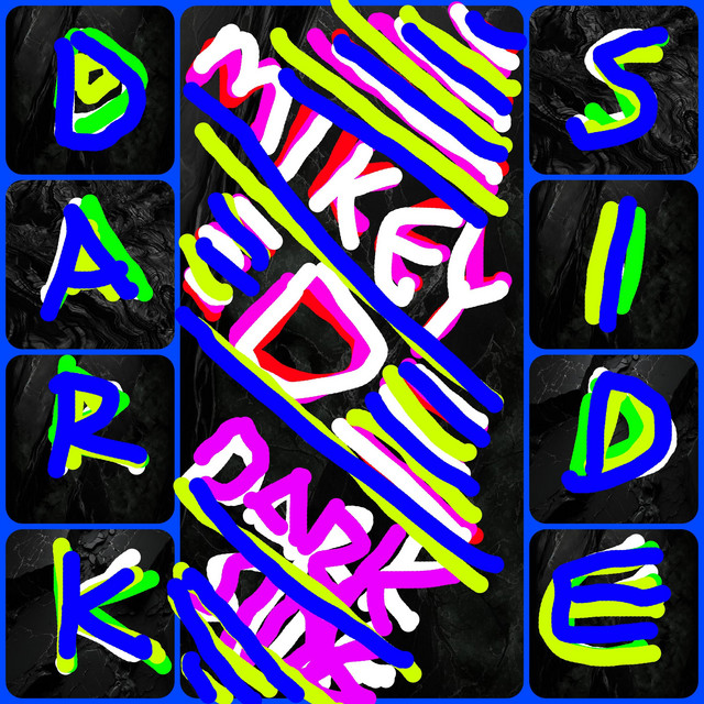 Dark Side - Album by Mikey D | Spotify