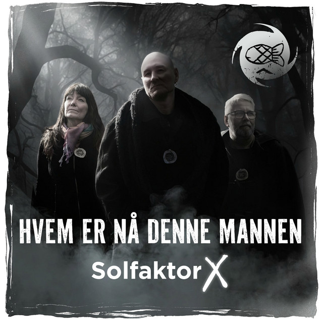 Hvem er nå denne mannen - song and lyrics by Solfaktor X | Spotify